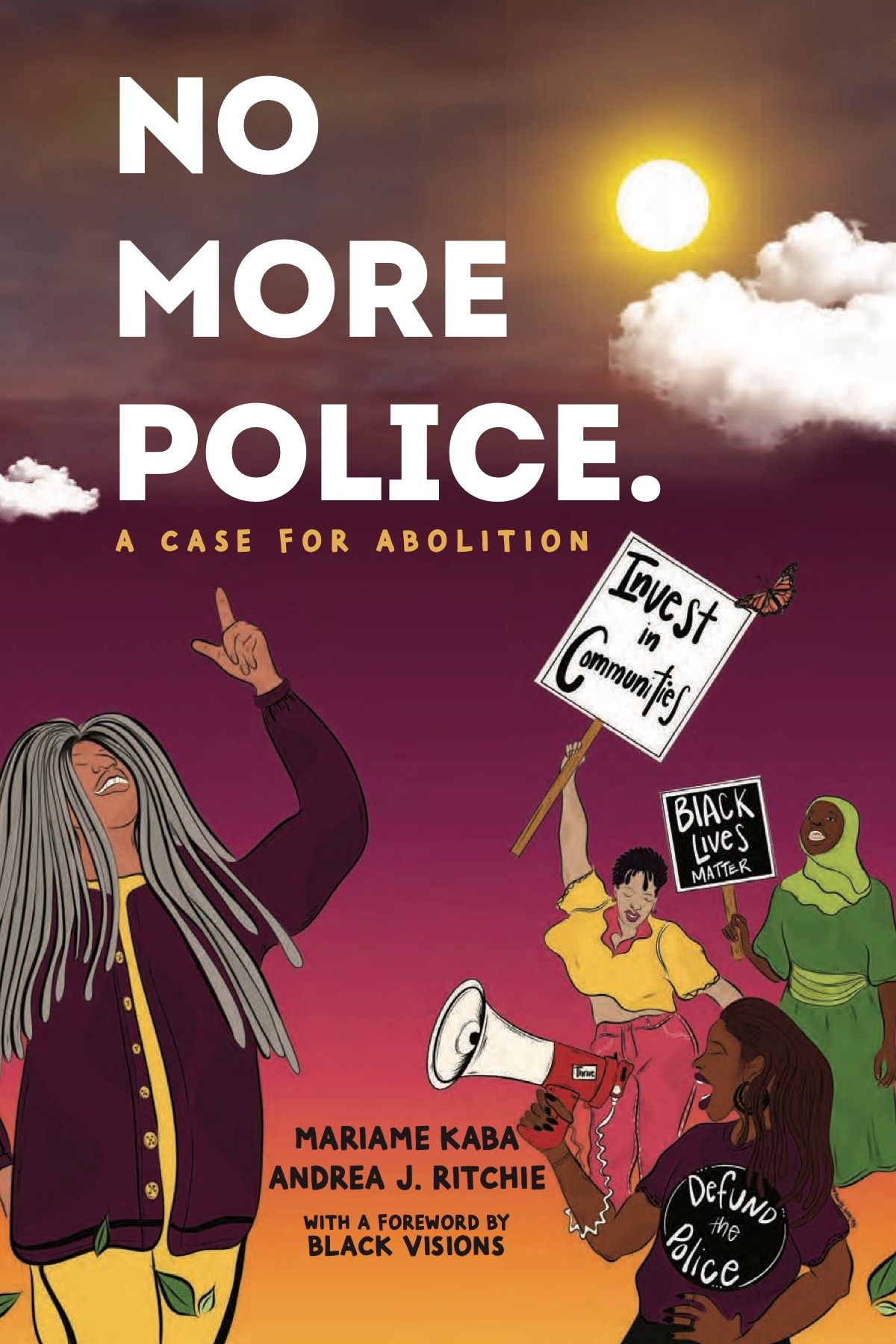No More Police: A Case for Abolition