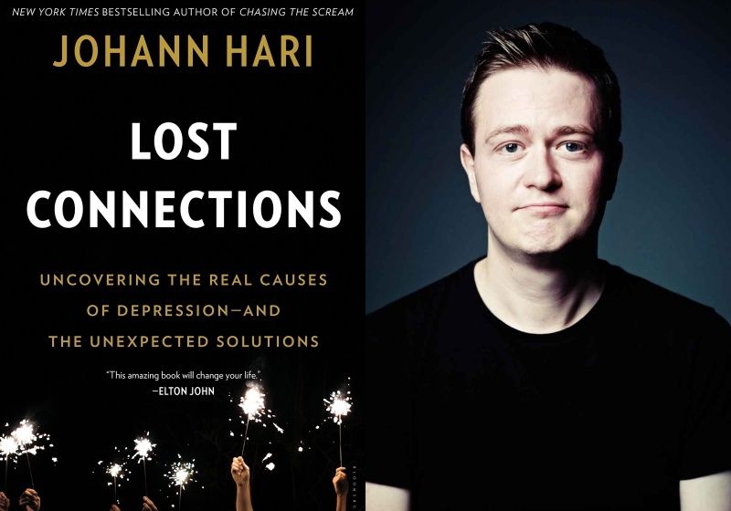 Lost Connections: Uncovering The Real Causes of Depression – And the ...