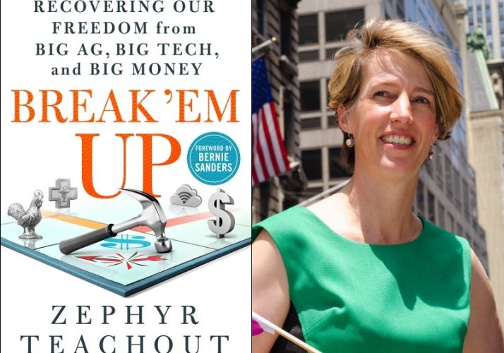 BREAK ‘EM UP: Recovering Our Freedom from Big Ag, Big Tech, and Big ...